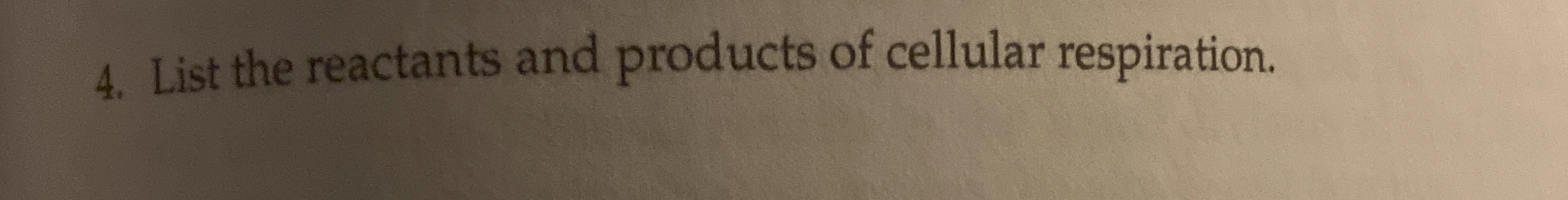 Solved List the reactants and products of cellular | Chegg.com