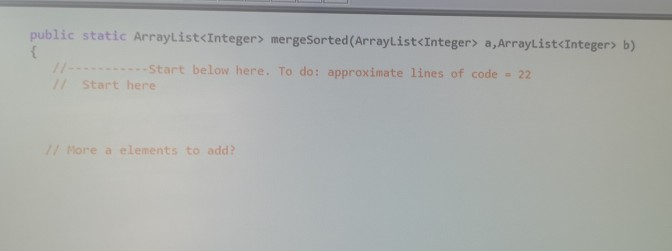Solved Write a method called mergeSorted which takes two | Chegg.com
