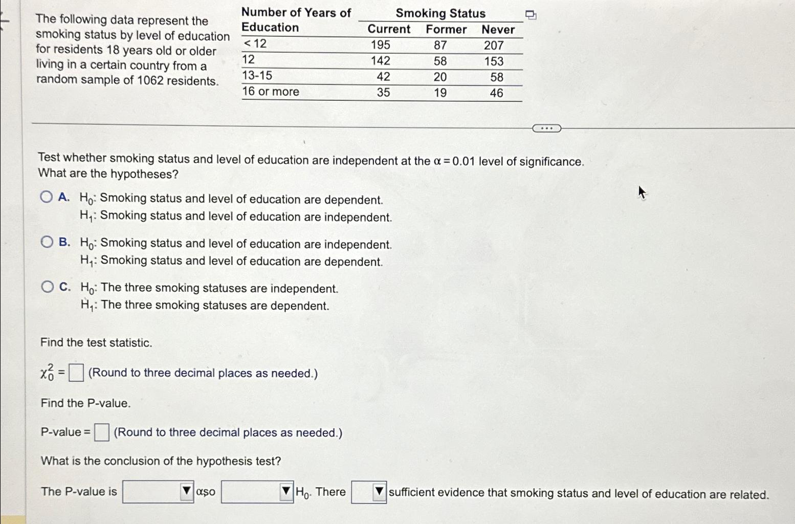 Solved The following data represent the smoking status by | Chegg.com