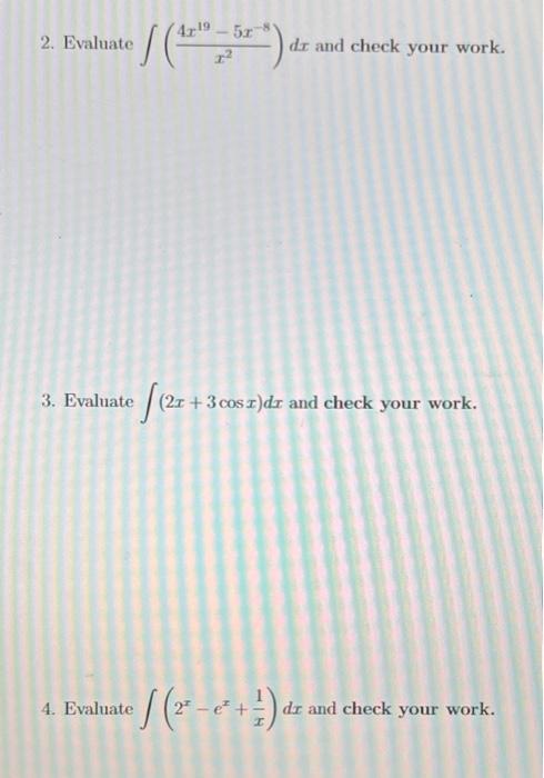 Solved 2. Evaluate ∫(x24x19−5x−8)dx and check your work. 3. | Chegg.com