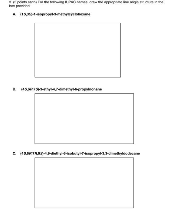 Solved 3. (5 points each) For the following IUPAC names, | Chegg.com