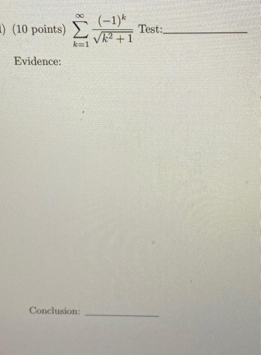 Solved \\[ \\text { (10 points) } \\sum_{k=1}^{\\infty} | Chegg.com