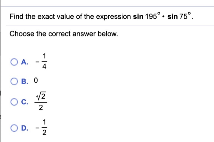 Solved Find the exact value of the expression sin 195° • sin | Chegg.com