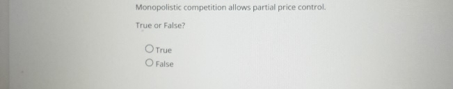 Solved Monopolistic competition allows partial price | Chegg.com