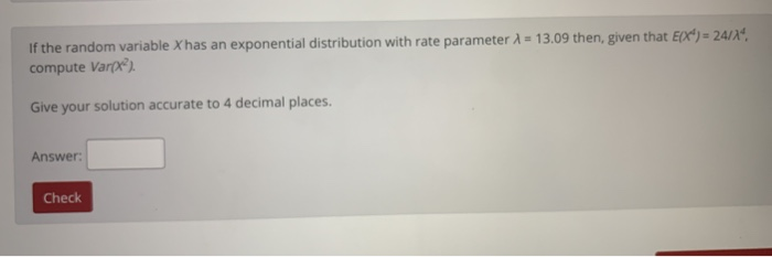Solved If the random variable Xhas an exponential | Chegg.com