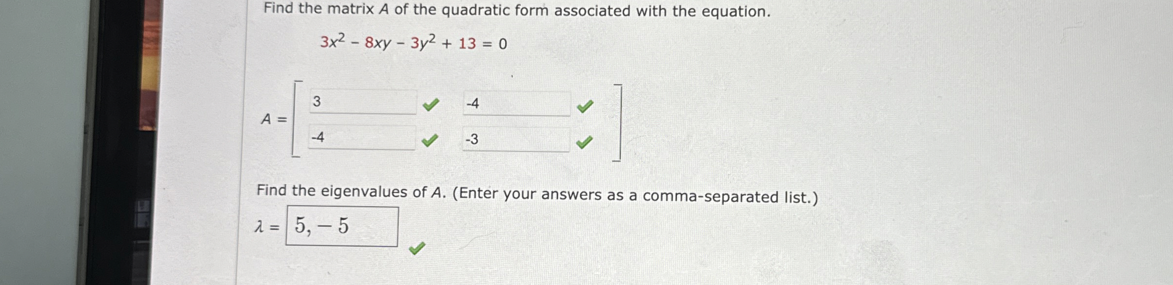 Solved Find the matrix A ﻿of the quadratic form associated | Chegg.com