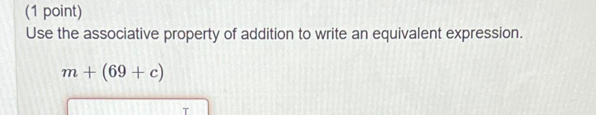 Solved (1 ﻿point)Use the associative property of addition to | Chegg.com