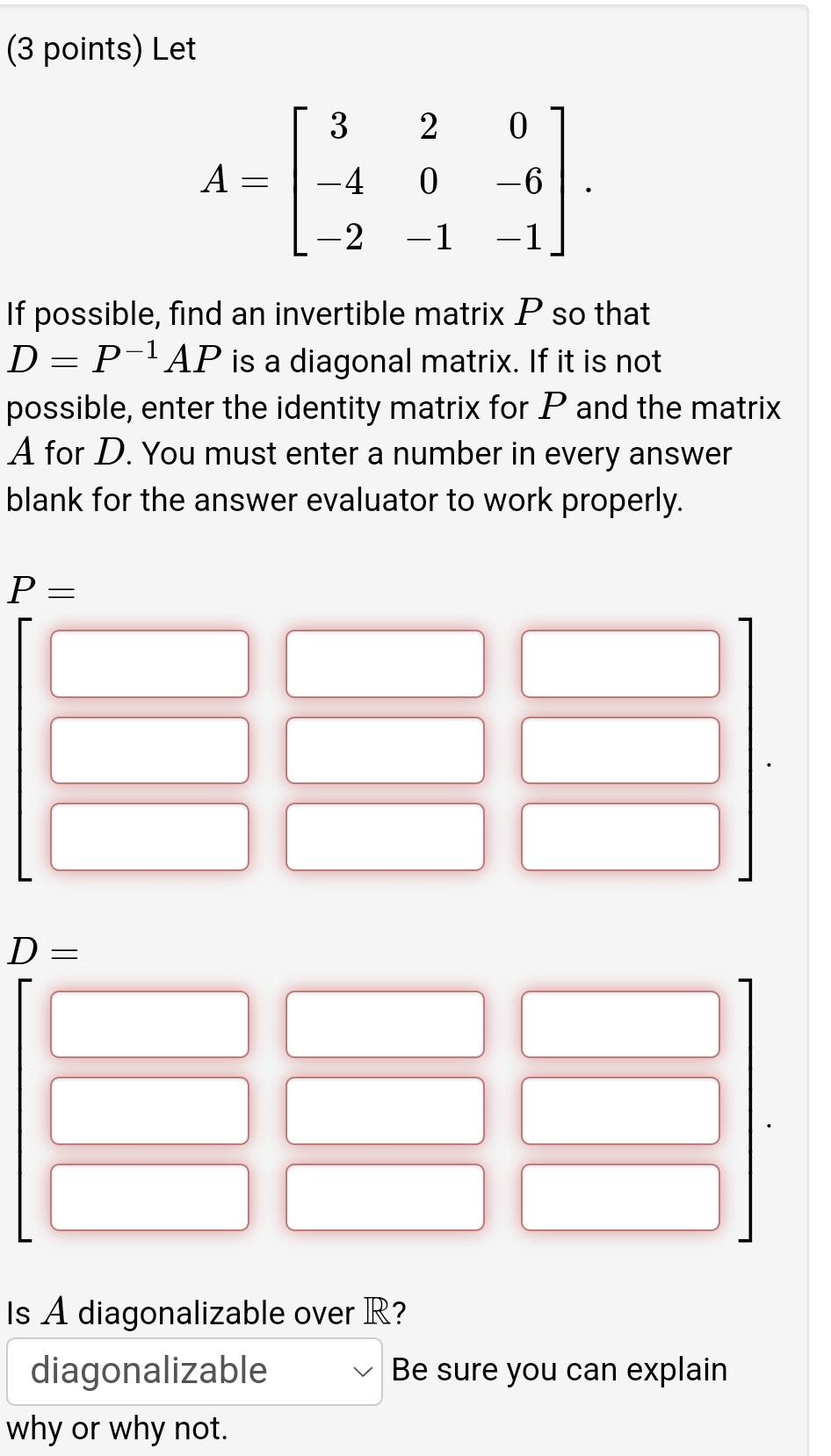 Solved (3 ﻿points) ﻿LetA=[320-40-6-2-1-1].If possible, find | Chegg.com