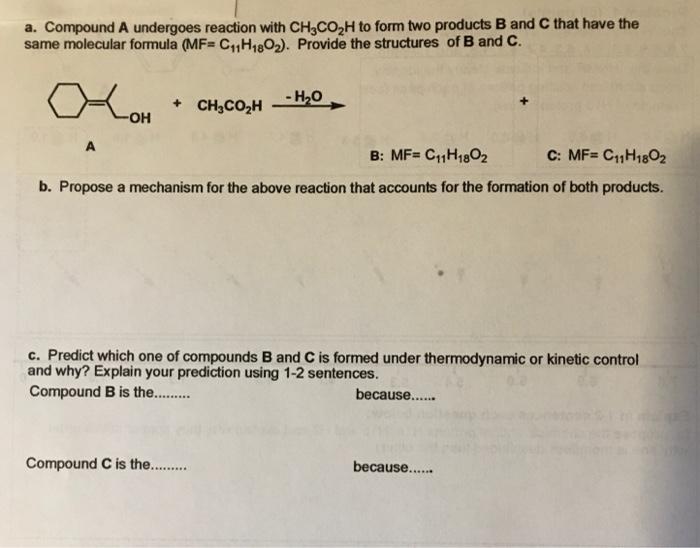 Solved a. Compound A undergoes reaction with CH3CO2H to form | Chegg.com