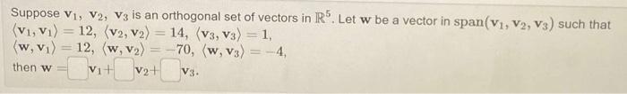 Solved Suppose V1, V2, V3 is an orthogonal set of vectors in | Chegg.com