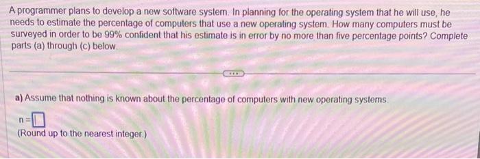 Solved A programmer plans to develop a new software system. | Chegg.com