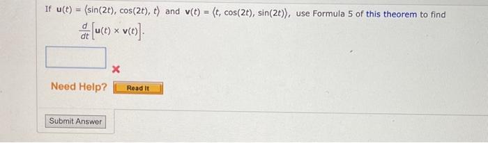Solved If u(t)= sin(2t),cos(2t),t and | Chegg.com