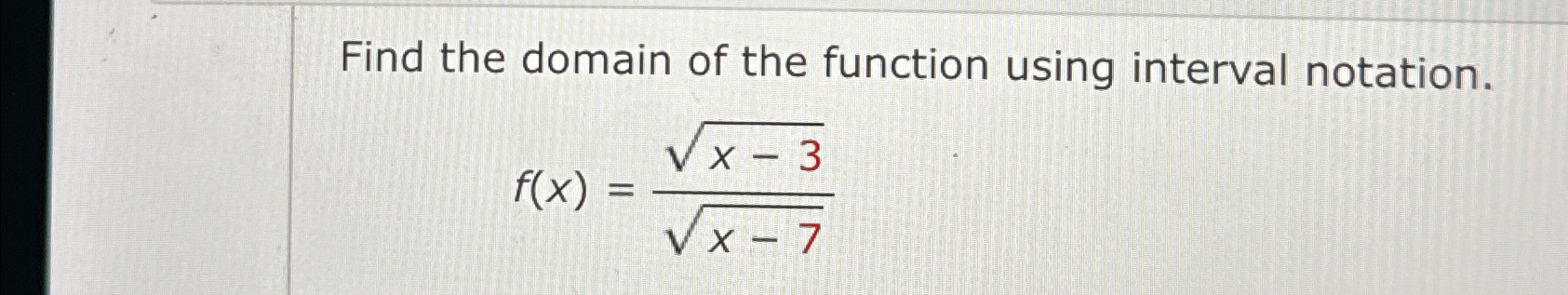 Solved Find the domain of the function using interval | Chegg.com
