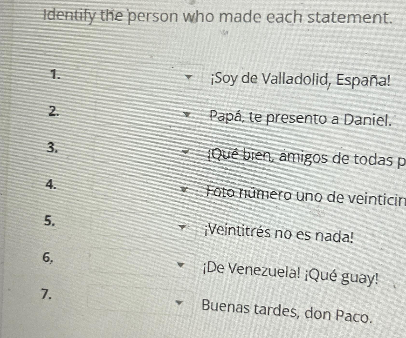 Solved Identify the person who made each statement.¡Soy de | Chegg.com