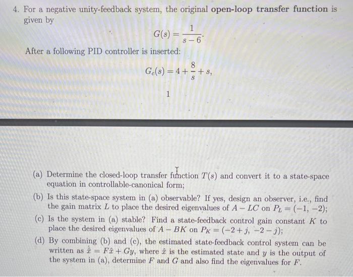 Solved 4. For a negative unity-feedback system, the original | Chegg.com