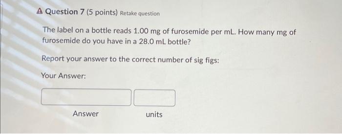 Solved A Question 7 (5 points) Retake question The label on | Chegg.com