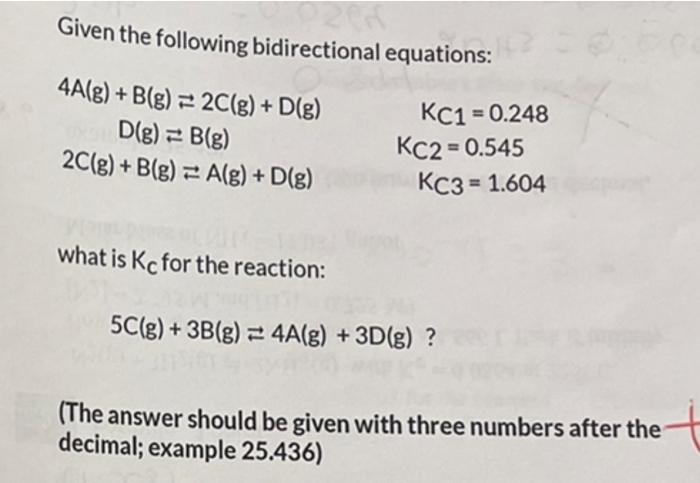 Solved Given the following bidirectional equations: 4 A( | Chegg.com