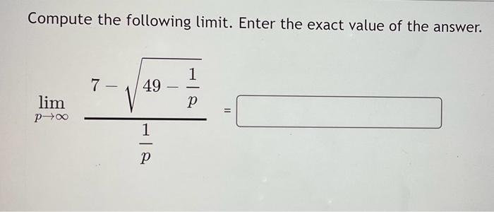 Solved Compute the following limit. Enter the exact value of | Chegg.com