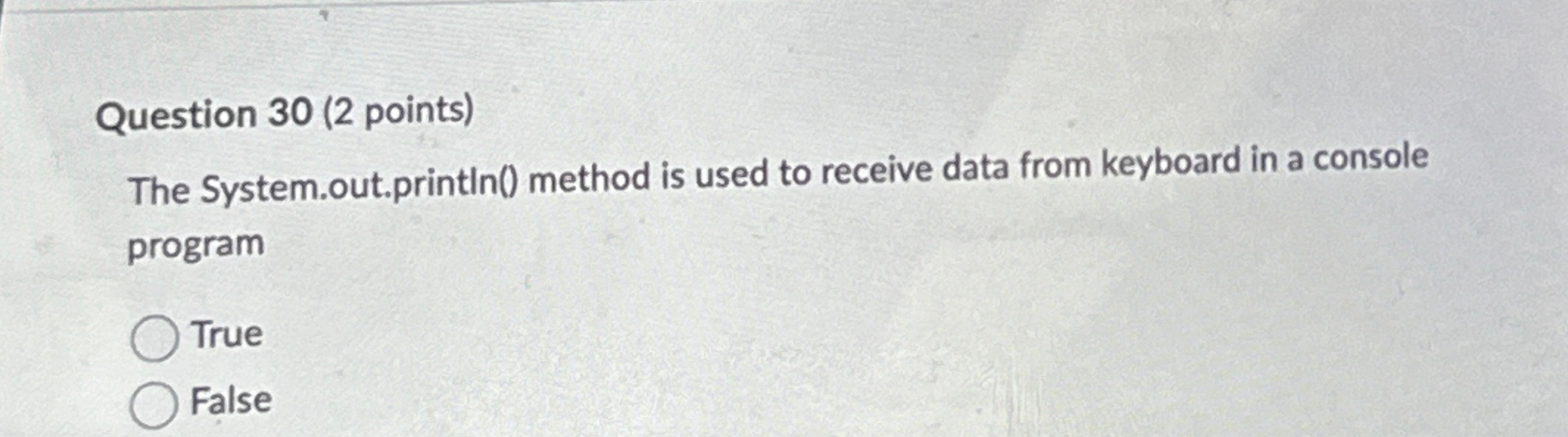 Solved Question 30 (2 ﻿points)The System.out.println() | Chegg.com