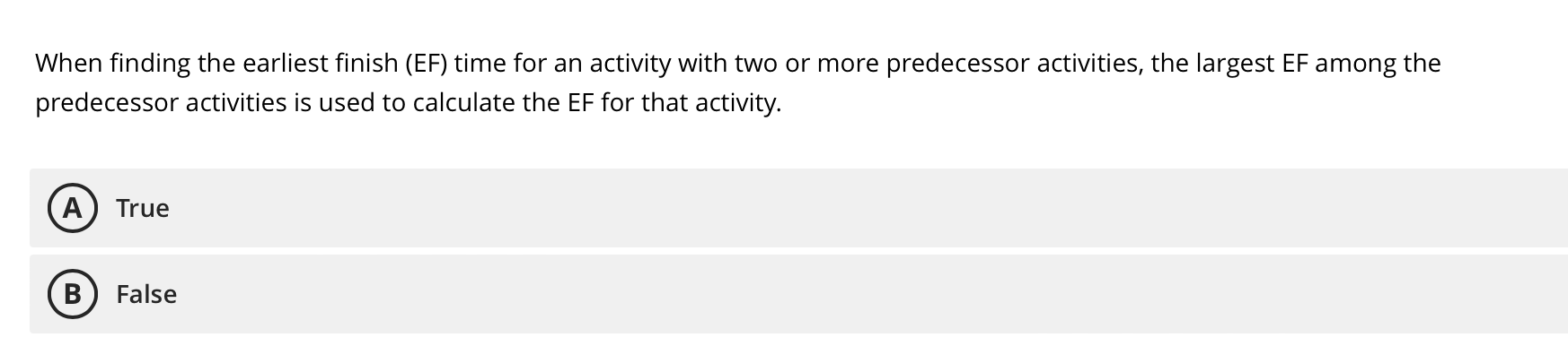 Solved When finding the earliest finish (EF) ﻿time for an | Chegg.com