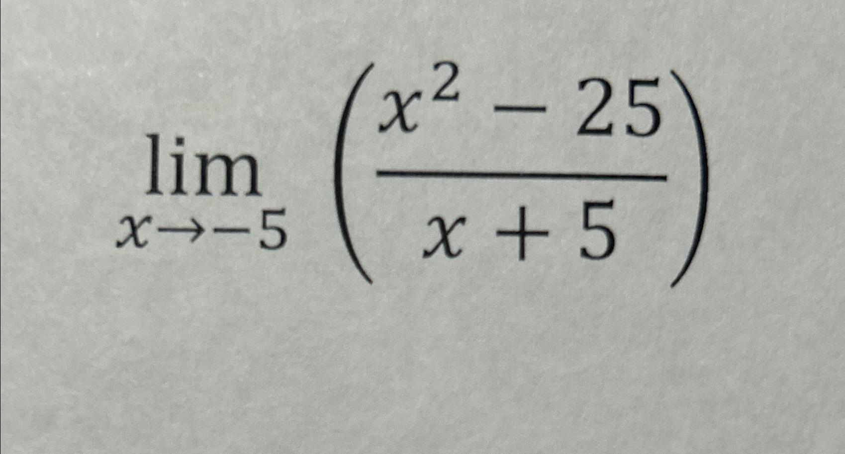 Solved limx→-5(x2-25x+5) | Chegg.com