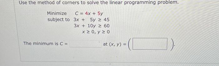 Solved Jse the method of corners to solve the linear | Chegg.com