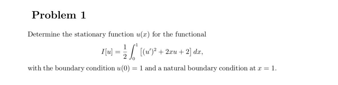 Solved Determine the stationary function u(x) for the | Chegg.com