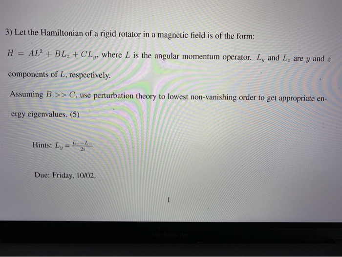Solved 3) Let the Hamiltonian of a rigid rotator in a | Chegg.com