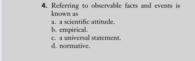 Solved 4. Referring to observable facts and events is known | Chegg.com