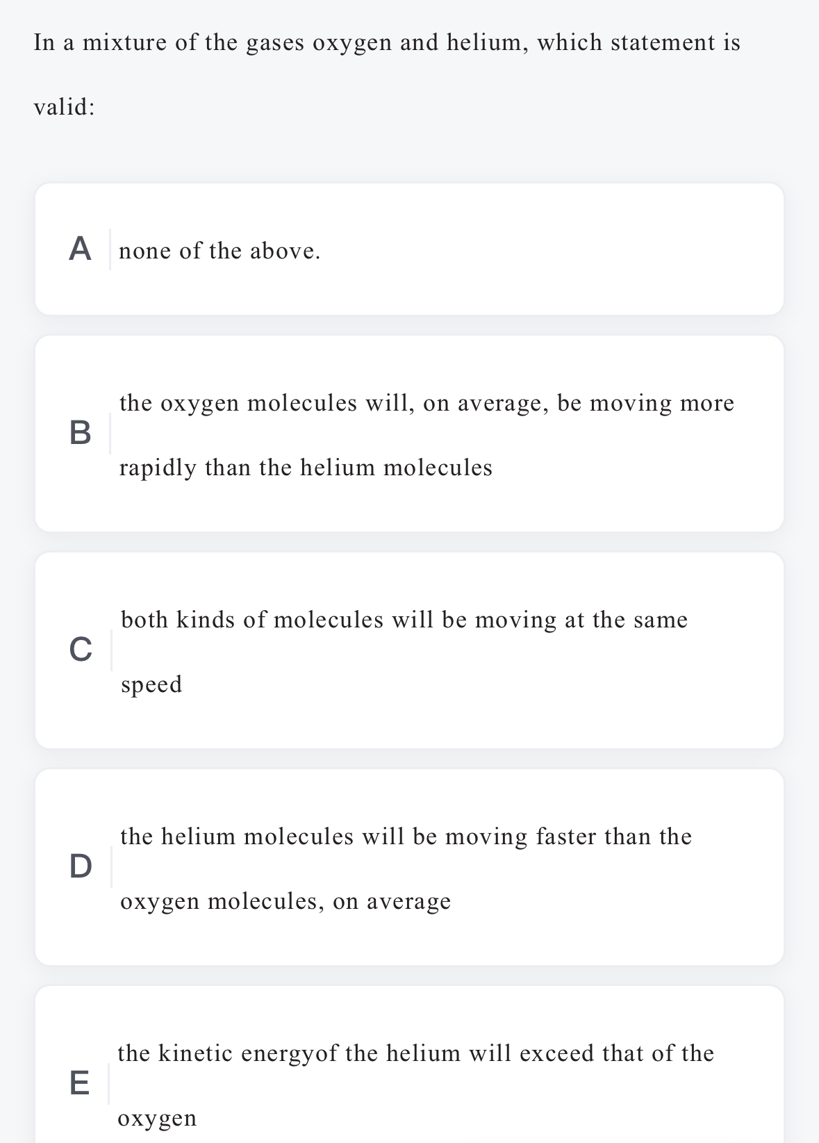 Solved In a mixture of the gases oxygen and helium, which | Chegg.com