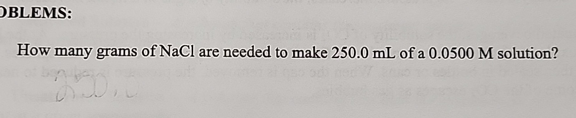 Solved OBLEMS:How many grams of NaCl are needed to make | Chegg.com