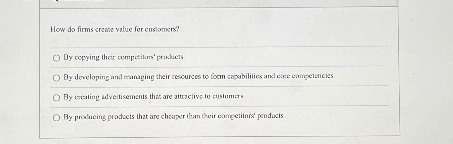 Solved How do firms create value for customers?By copying | Chegg.com