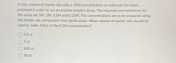 Solved A 1 mL volume of master mix with a 10M concentration | Chegg.com