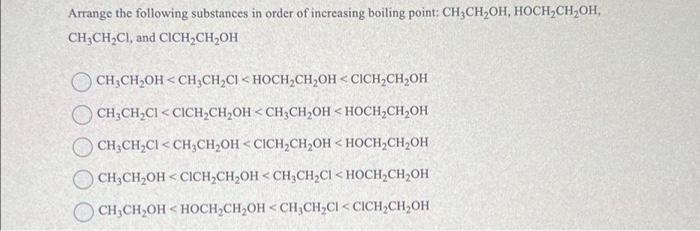 Solved Arrange the following substances in order of | Chegg.com