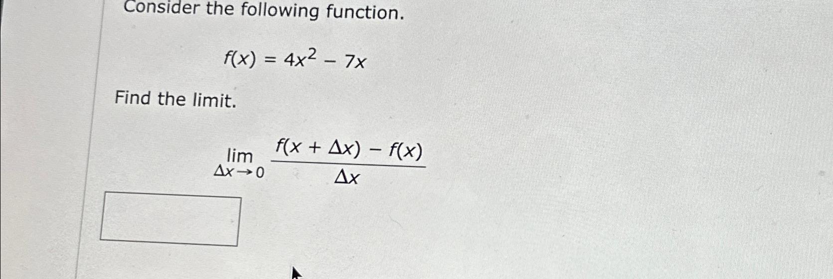 Solved Consider the following function.f(x)=4x2-7xFind the | Chegg.com