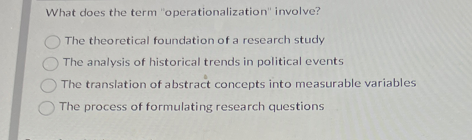 Solved What does the term "operationalization" involve?The | Chegg.com