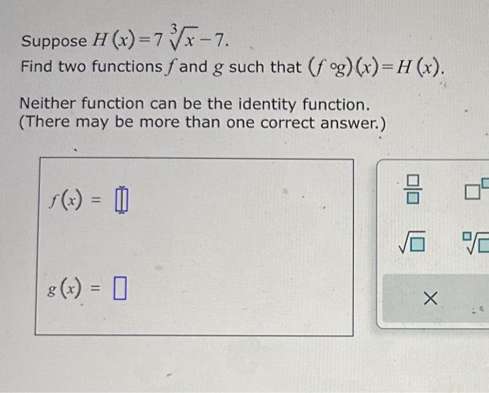 Solved Suppose \\( H(x)=7 \\sqrt[3]{x}-7 \\) Find two | Chegg.com