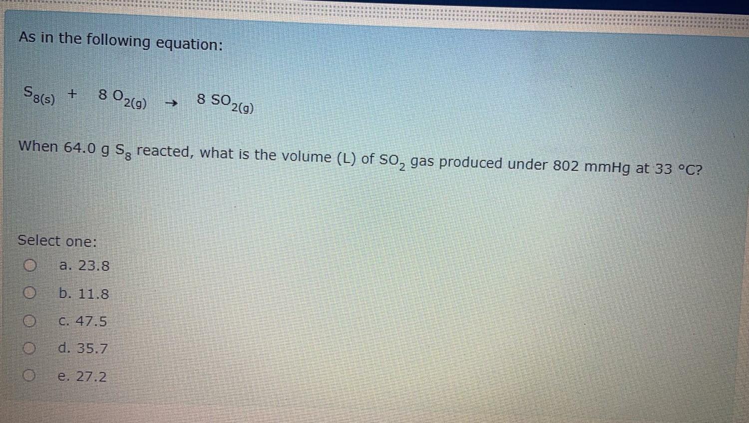 Solved As in the following equation: S8(s) 8 020) 8 SO2(g) | Chegg.com