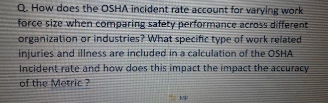 Solved Q. ﻿How does the OSHA incident rate account for | Chegg.com