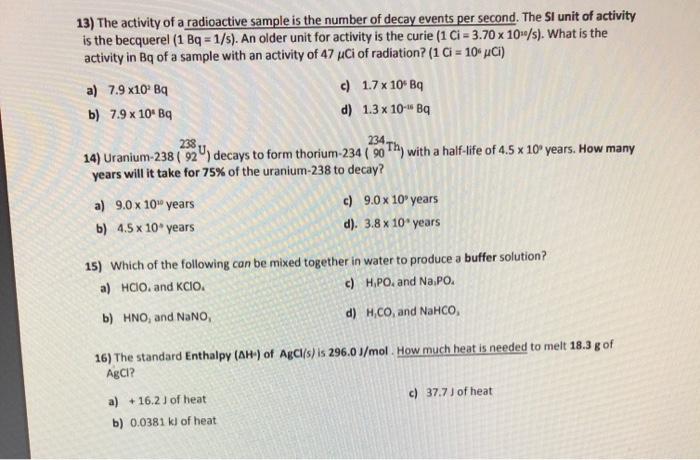 Solved 13) The activity of a radioactive sample is the | Chegg.com