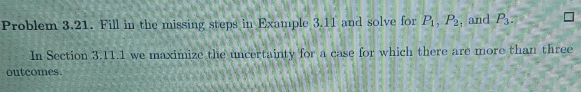 Solved Problem 3.21. Fill in the missing steps in Example | Chegg.com