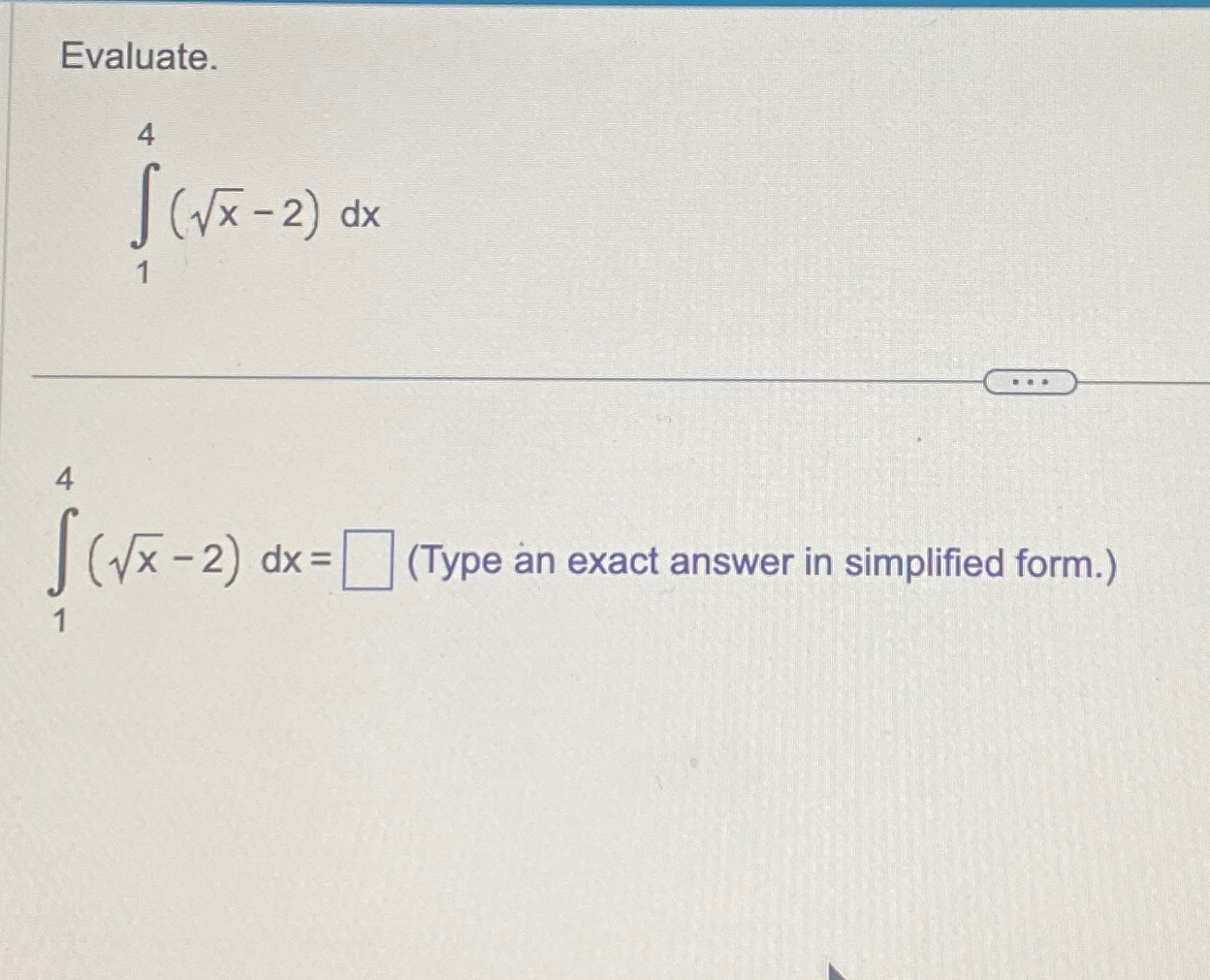 Solved Evaluate ∫14 X2 2 Dx∫14 X2 2 Dx Type An Exact
