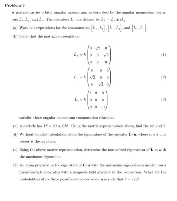 Solved Problem 9 A particle carries orbital angular | Chegg.com
