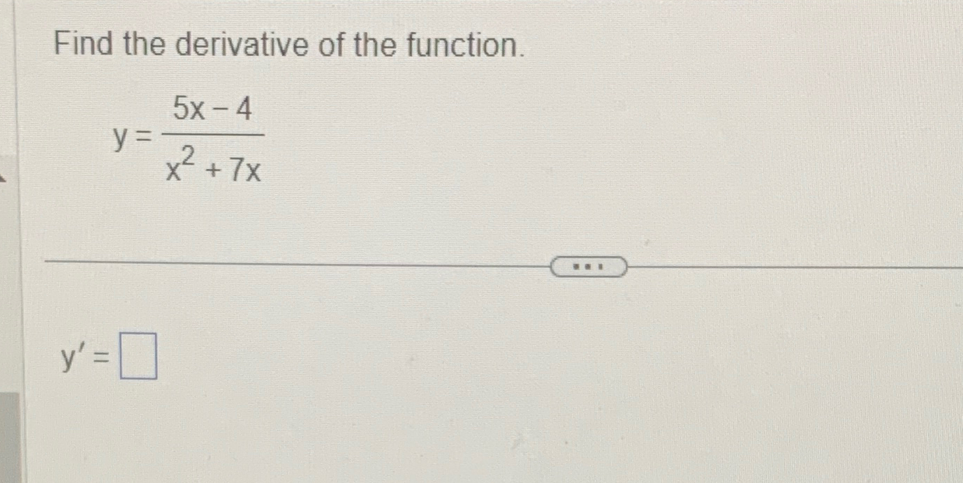 Solved Find the derivative of the function.y=5x-4x2+7xy'= | Chegg.com