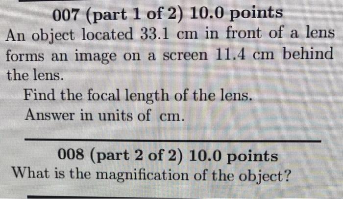 Solved 007 (part 1 of 2) 10.0 points An object located 33.1 | Chegg.com