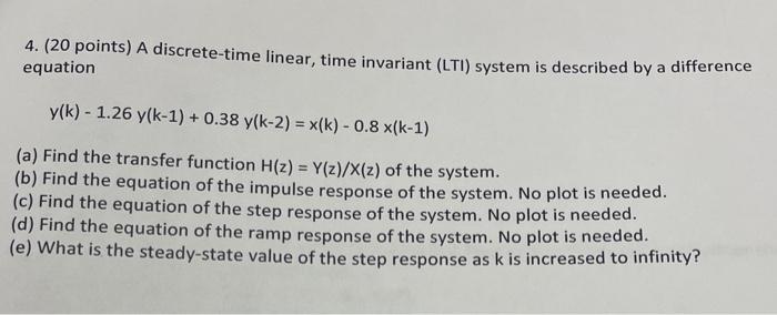 Solved 4. (20 points) A discrete-time linear, time invariant | Chegg.com