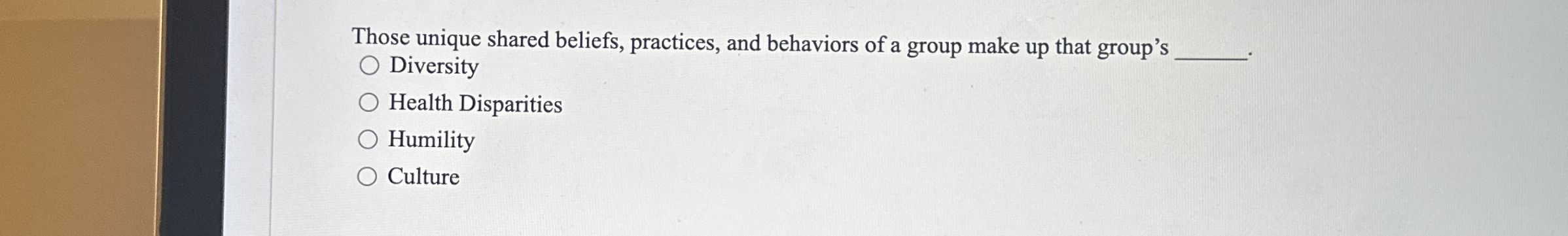 Solved Those unique shared beliefs, practices, and behaviors | Chegg.com