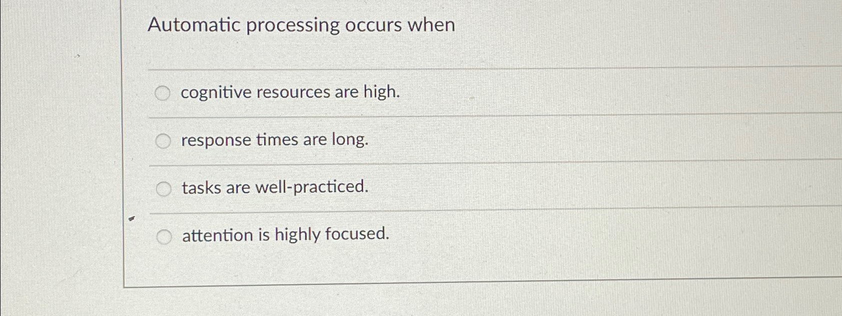 Solved Automatic processing occurs whencognitive resources | Chegg.com