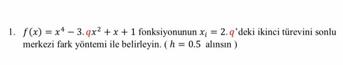 Solved 𝑓(𝑥) = 𝑥4 − 3. 3𝑥2 + 𝑥 + 1 fonksiyonunun | Chegg.com