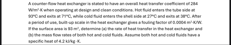 Solved A counter-flow heat exchanger is stated to have an | Chegg.com